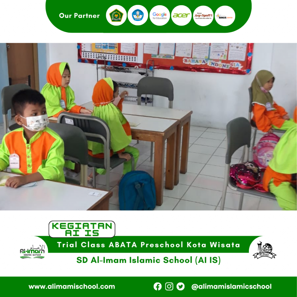 Trial Class TK ABATA PRESCHOOL KOTA WISATAke SD AL-IMAM ISLAMIC SCHOOL ...
